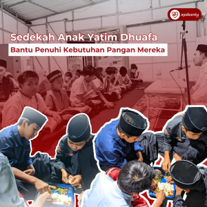 Sedekah Penuhi Kebutuhan Makan Yatim Dhuafa