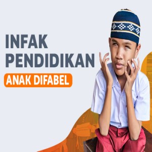 Yuk Infaq Pendidikan Anak Disabilitas