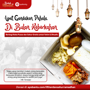 Berbagi Buka Puasa dan Sahur Gratis Untuk Yatim & Dhuafa
